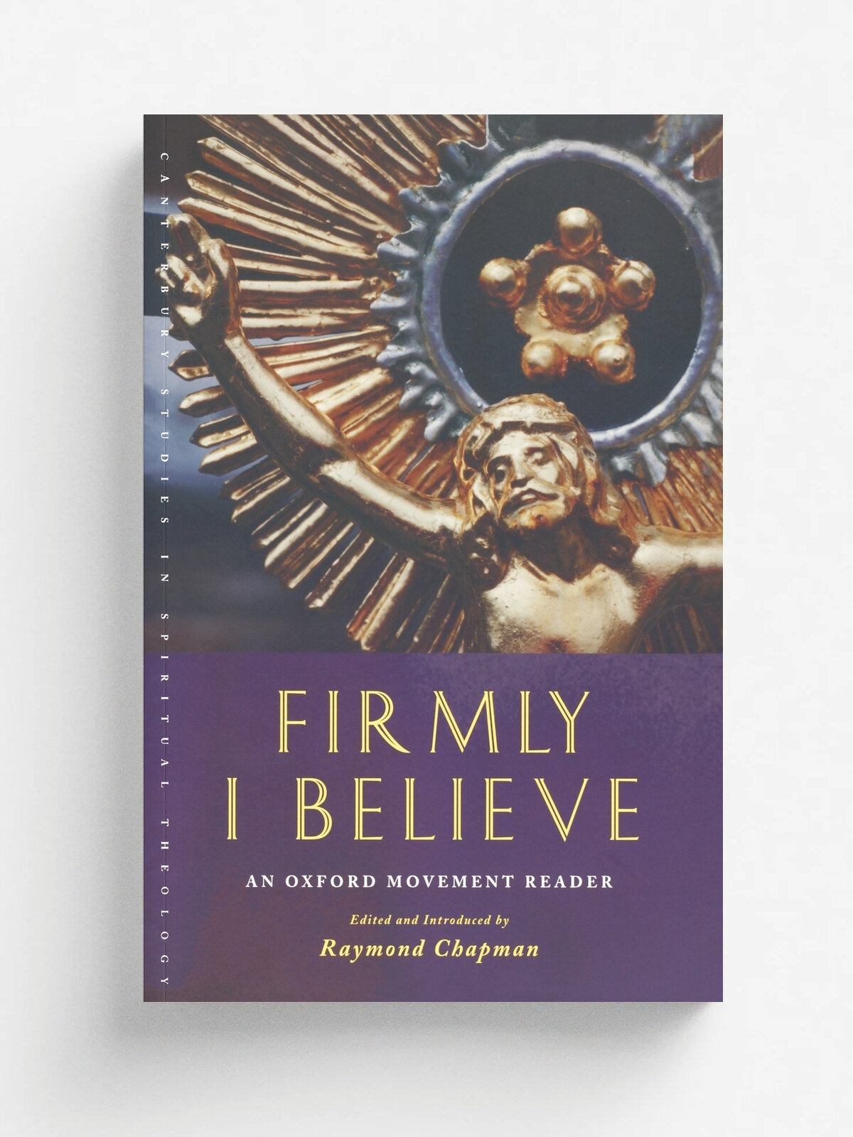 Firmly I Believe. An Oxford Movement Reader