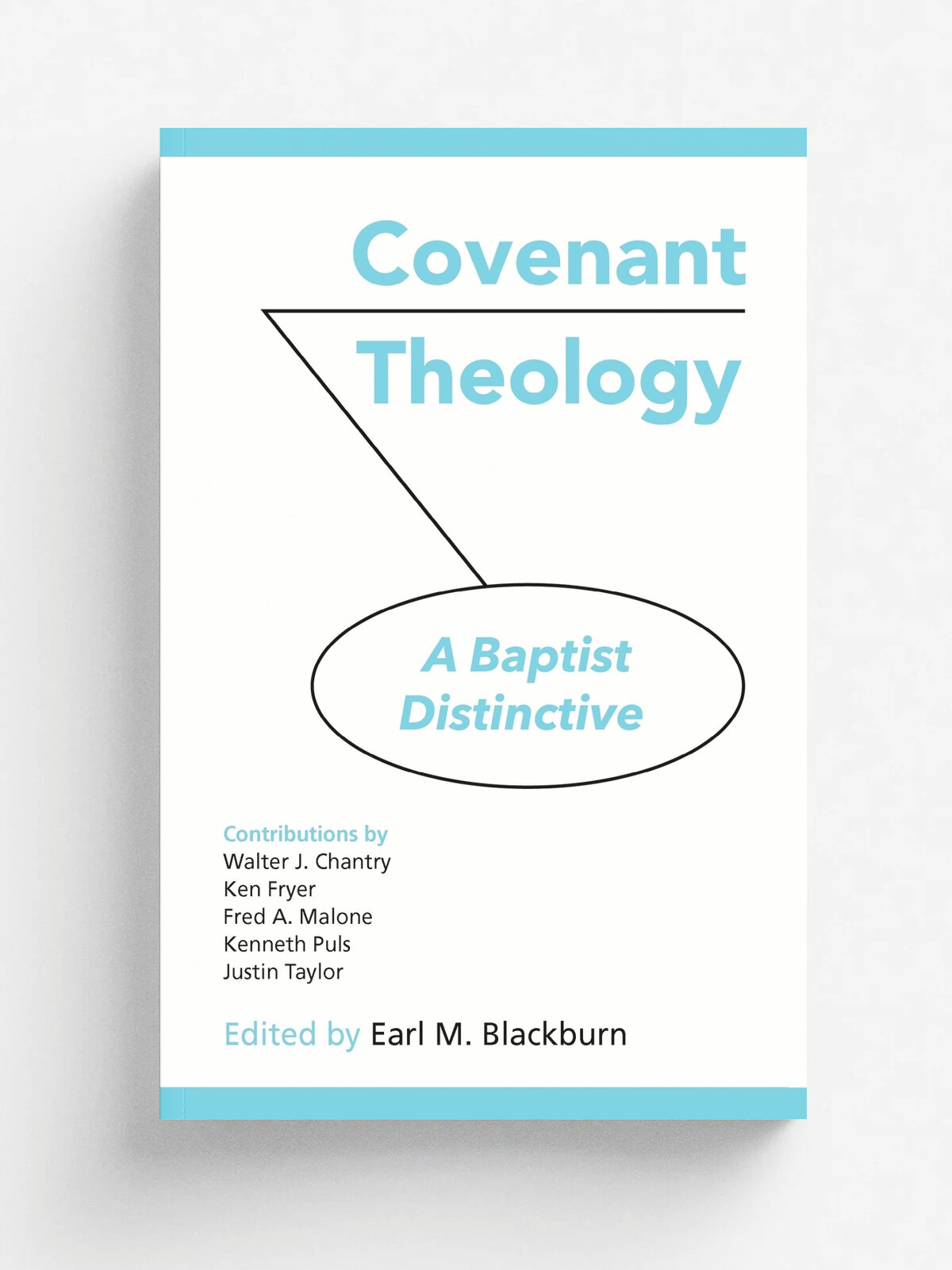 COVENANT THEOLOGY. A Baptist Distinctive