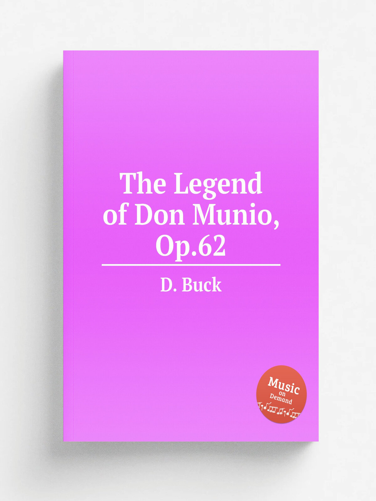 The Legend of Don Munio, Op.62 | D. Buck | Репринт