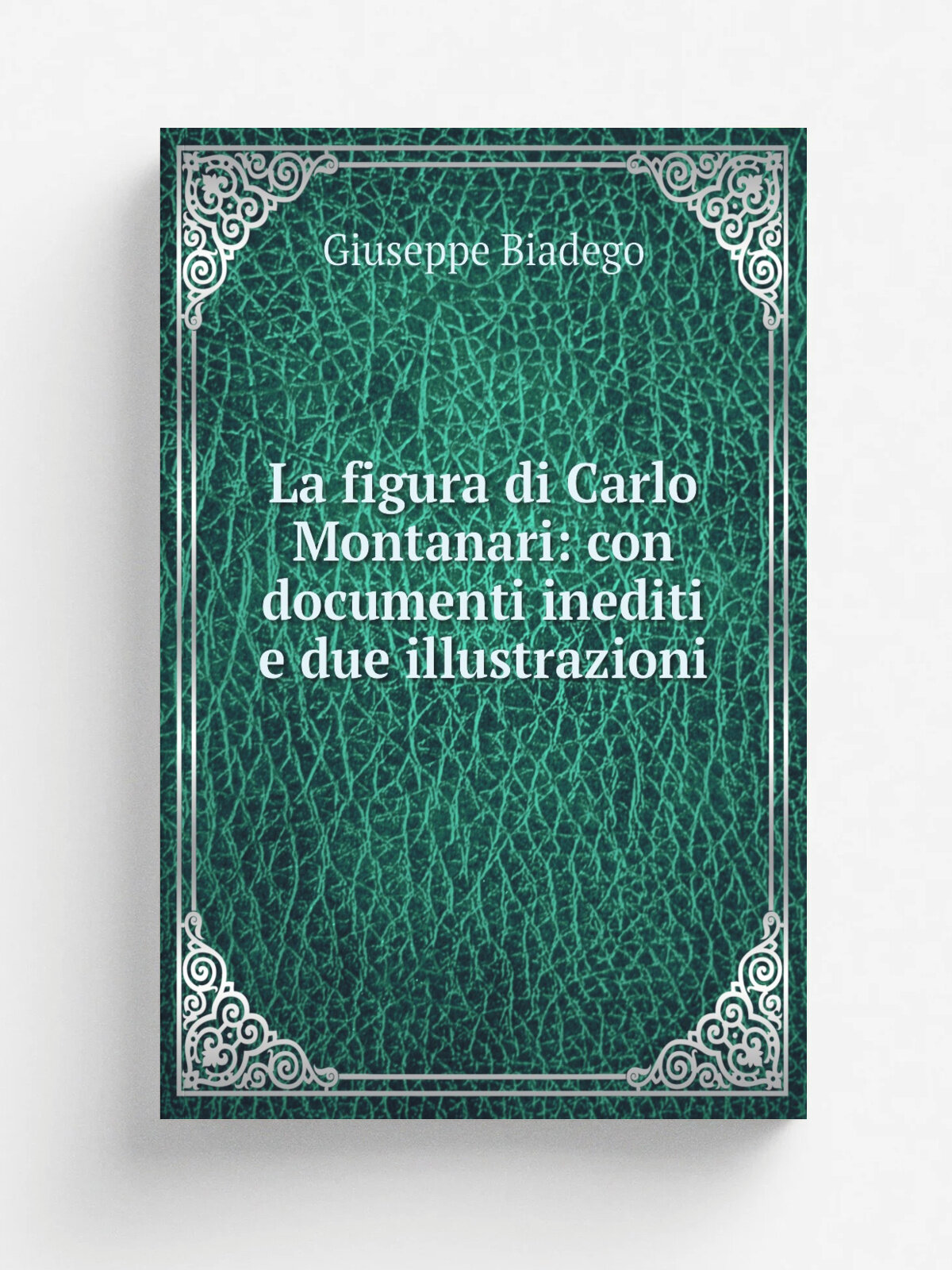 La figura di Carlo Montanari: con documenti inediti e due illustrazioni