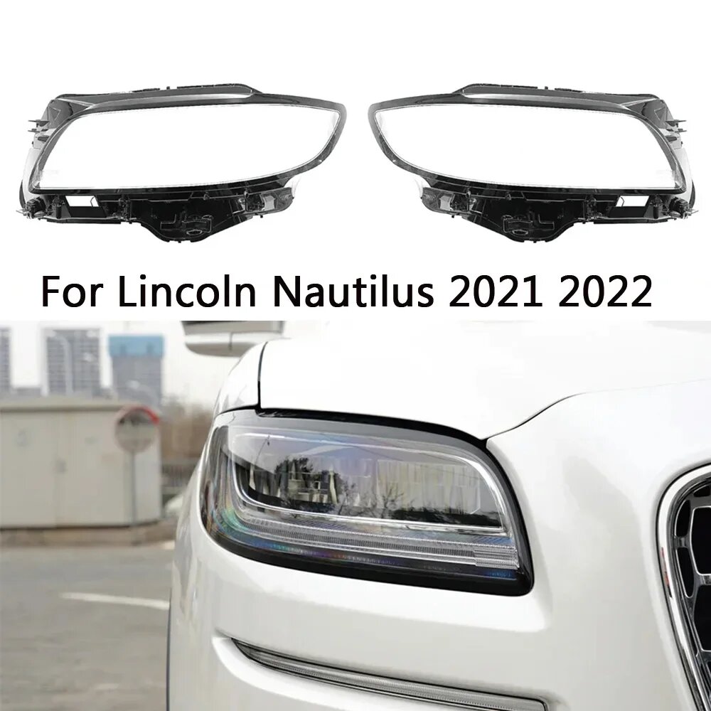 Корпус фары для Lincoln Nautilus 2021 2022, крышка фары, прозрачный абажур, линза фары из плексигласа