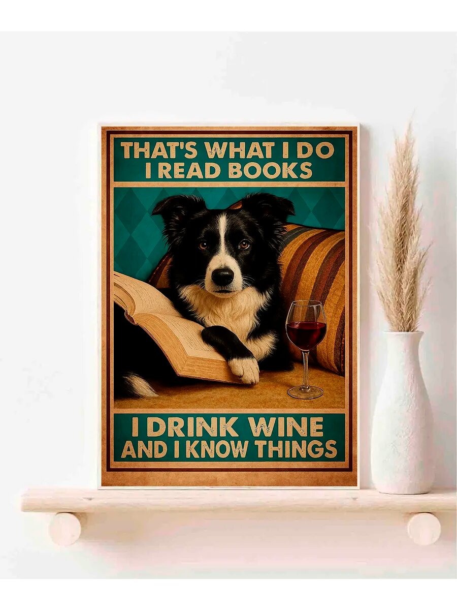 Собака породы бордер-колли, I Read, I Drink, I Know Things,