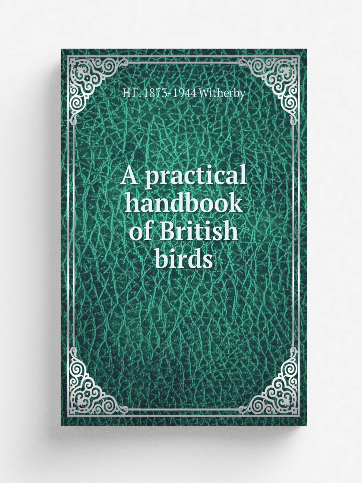 A practical handbook of British birds