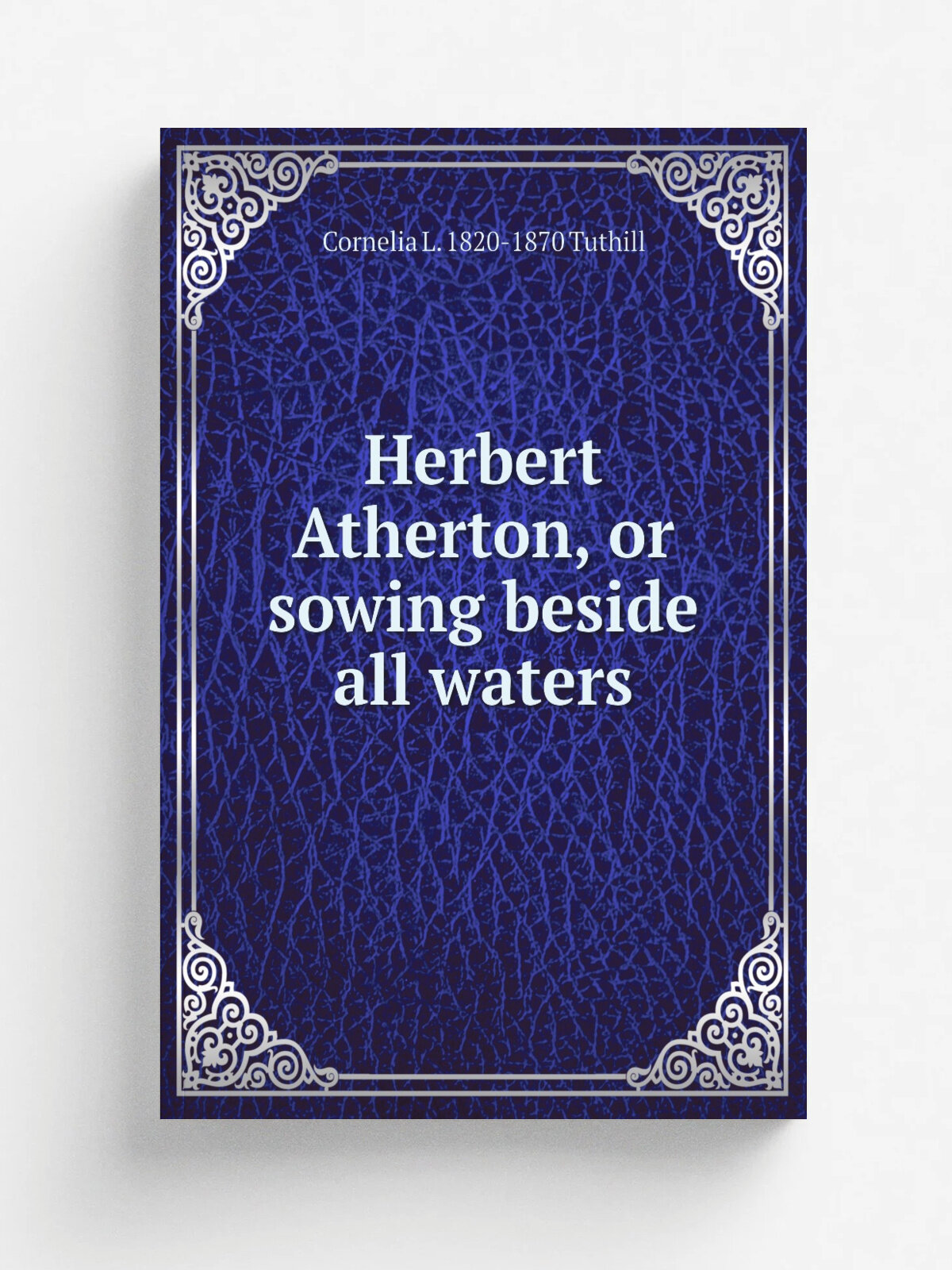Herbert Atherton, or sowing beside all waters