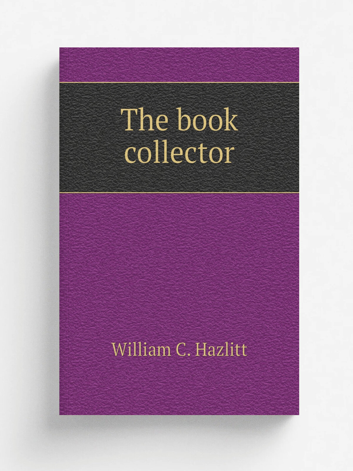The book collector | William C. Hazlitt | Репринт