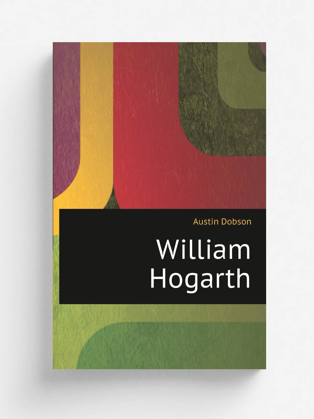 William Hogarth | Austin Dobson | Репринт