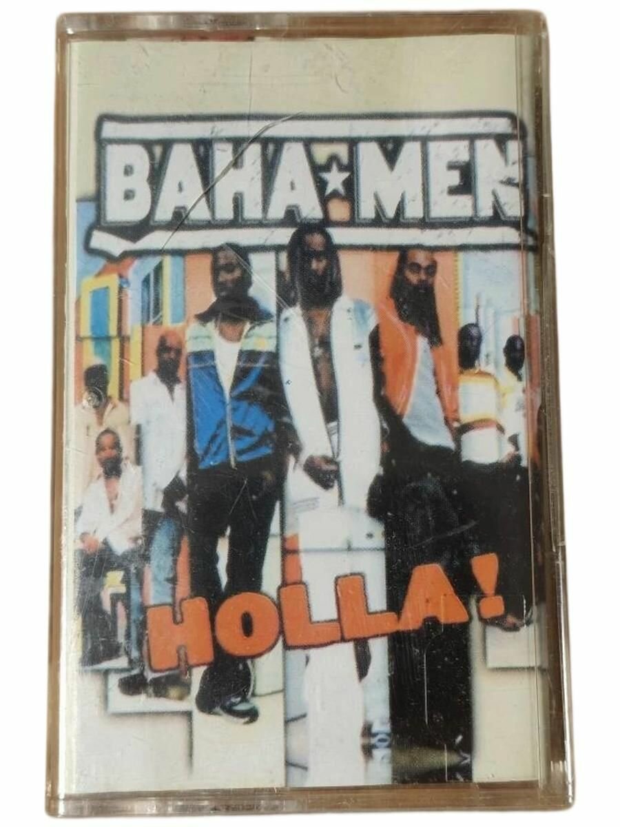 Baha Men - Holla, ( кассета, аудиокассета) (МС)