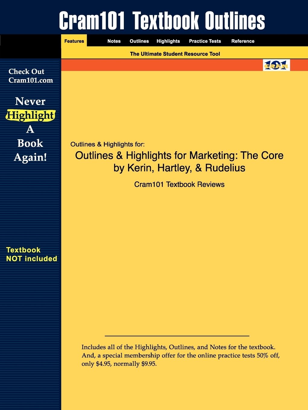 Outlines & Highlights for Marketing. The Core by Kerin, Hartley, & Rudelius