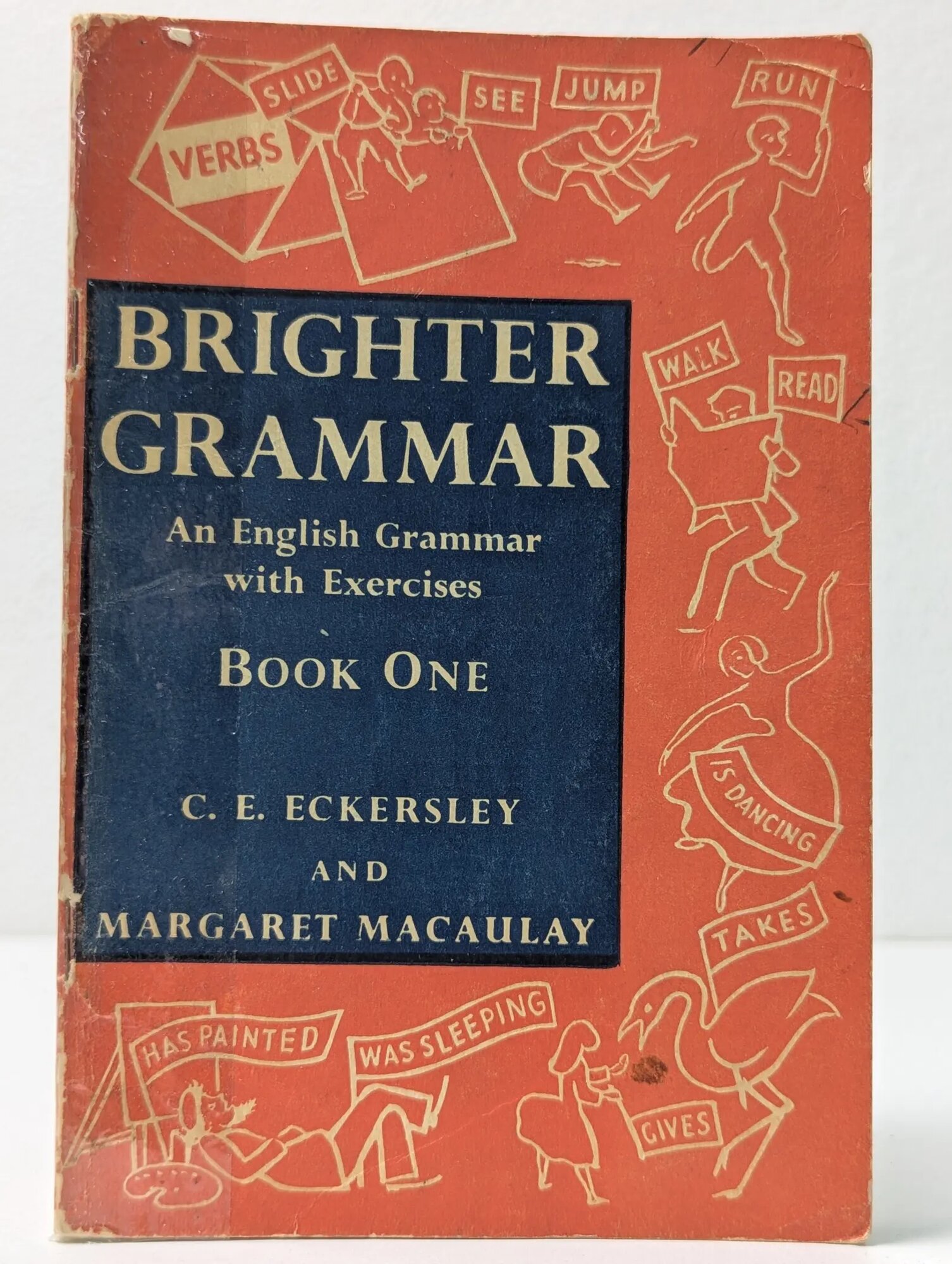 Brighter Grammar: An English Grammar with Exercises, Book One Eckersley C. E, Macaulay Margaret 1952