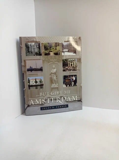 But Give Me Amsterdam/Но дайте мне Амстердам