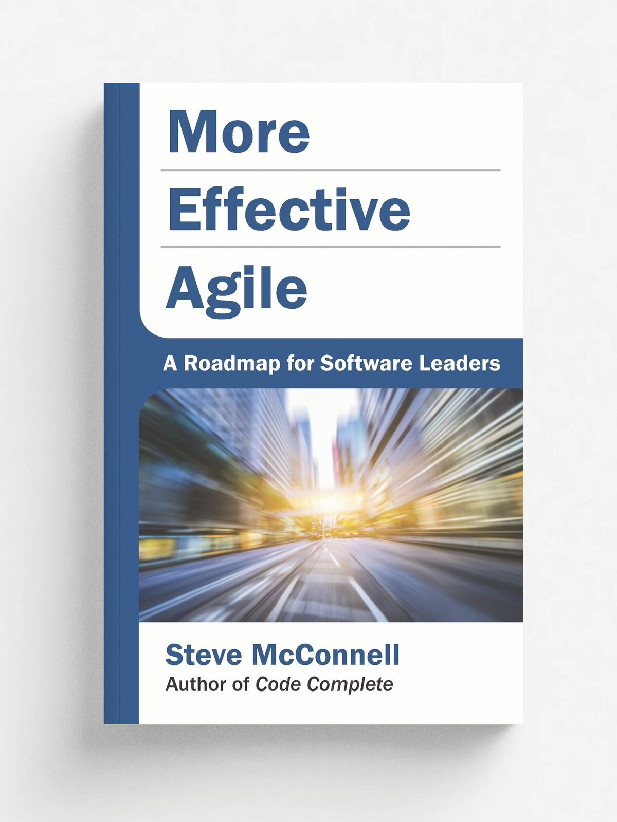 More Effective Agile. A Roadmap for Software Leaders