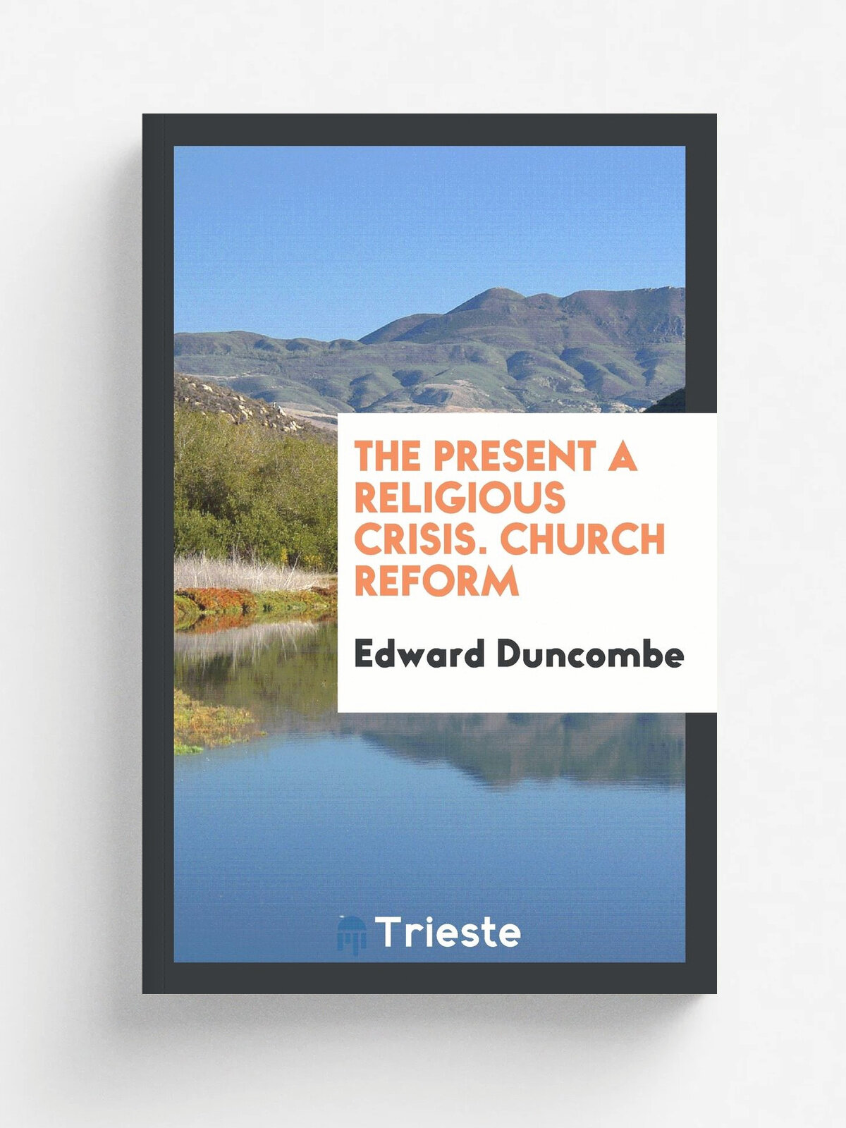 The present a religious crisis. Church reform
