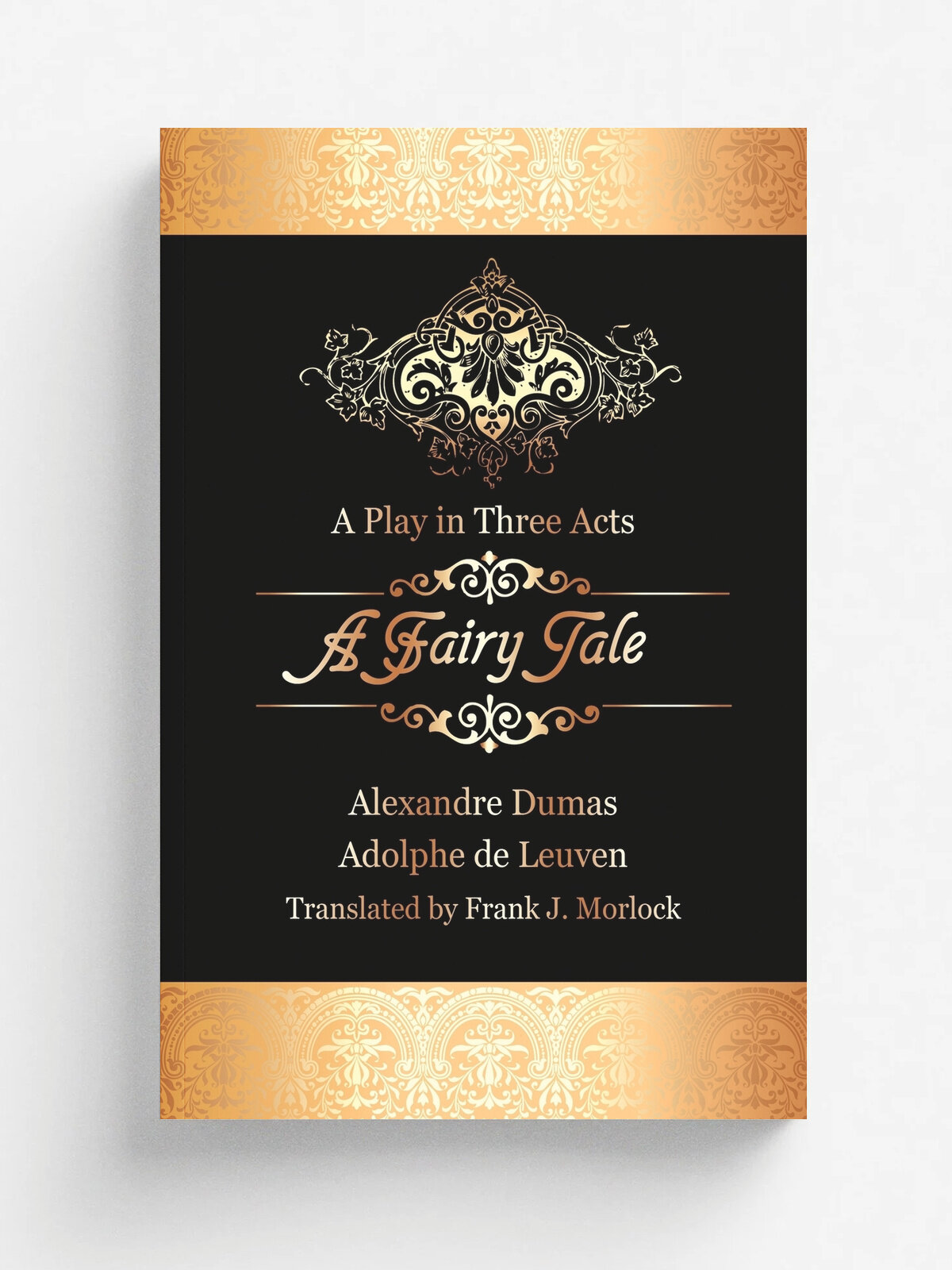 A Fairy Tale. A Play in Three Acts