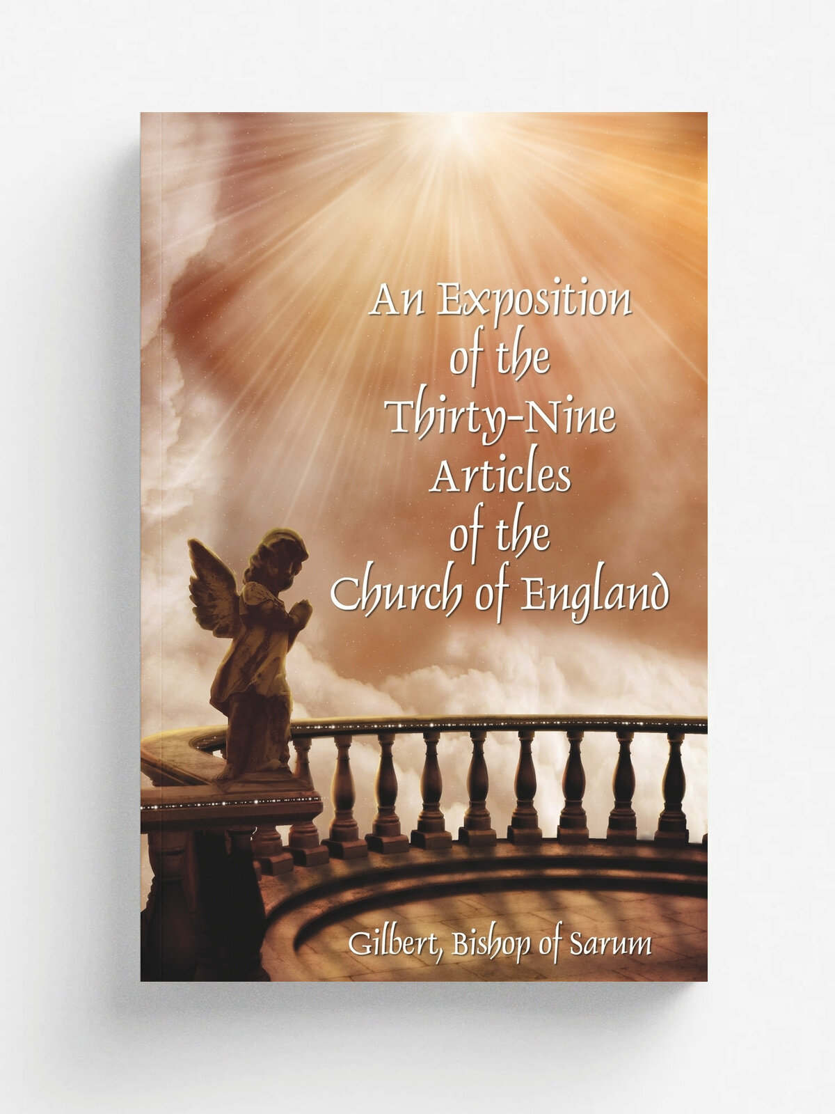 An Exposition of the Thirty-Nine Articles of the Church of England