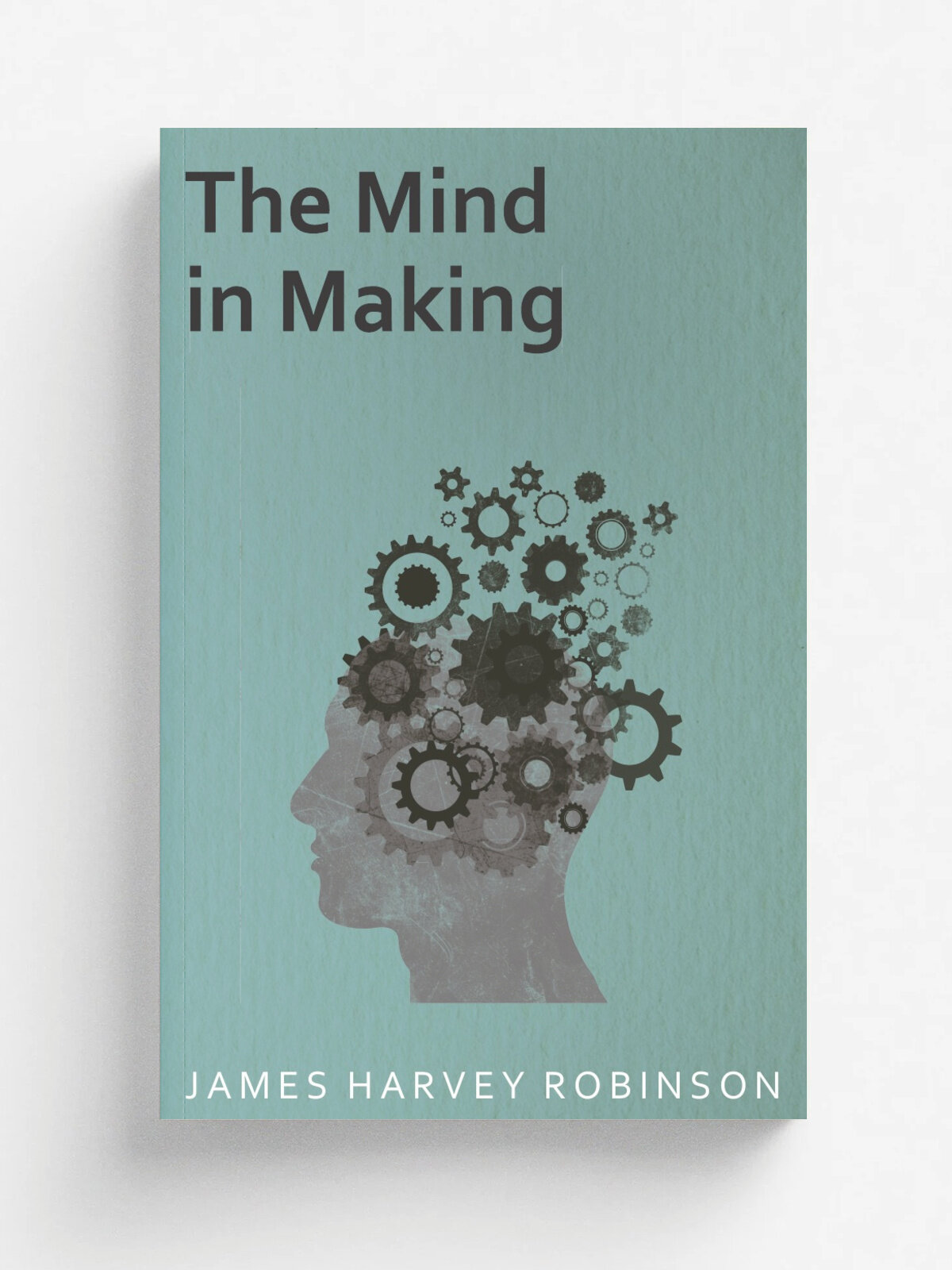 The Mind in Making