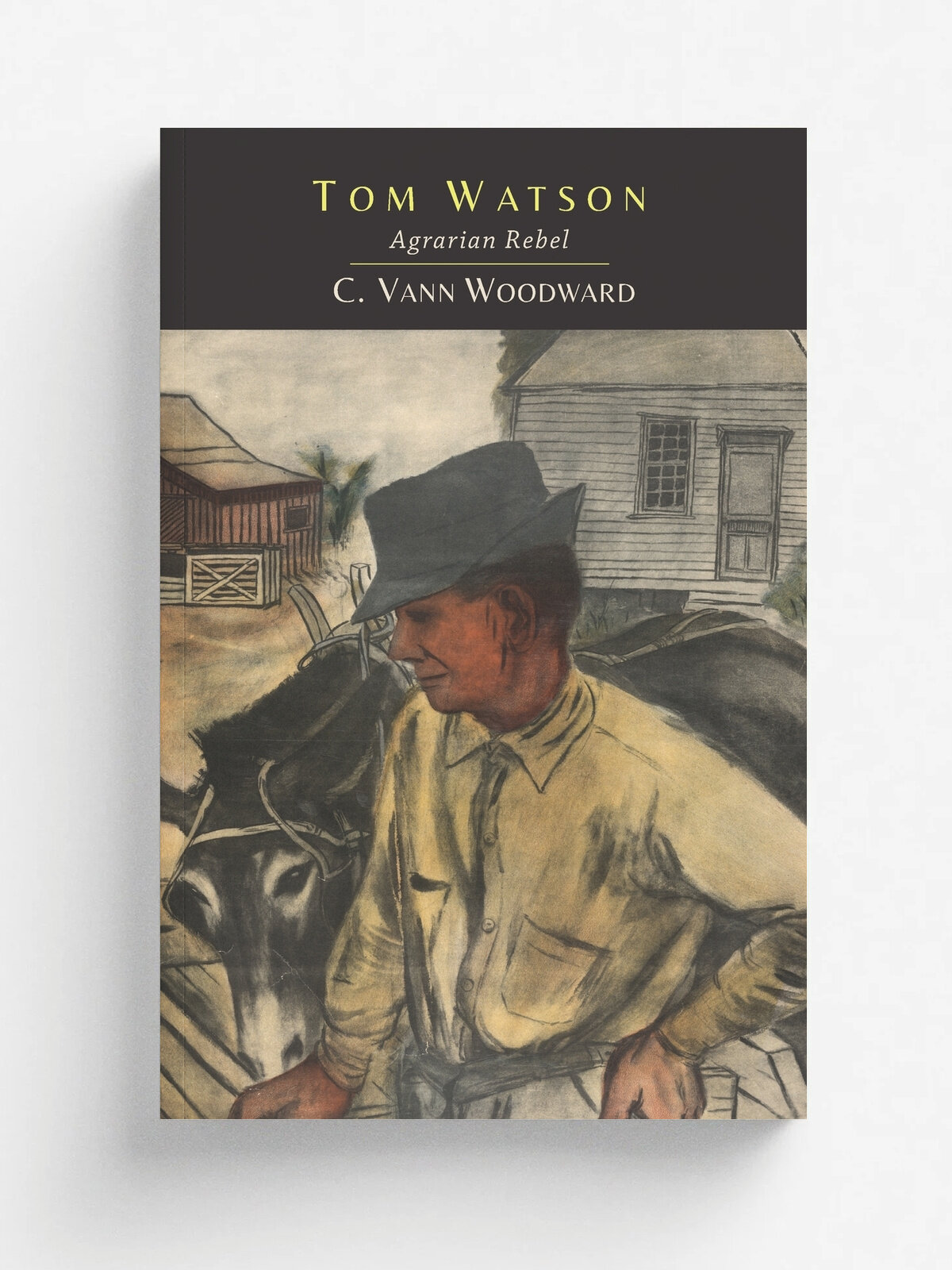 Tom Watson. Agrarian Rebel: Agrarian Rebel