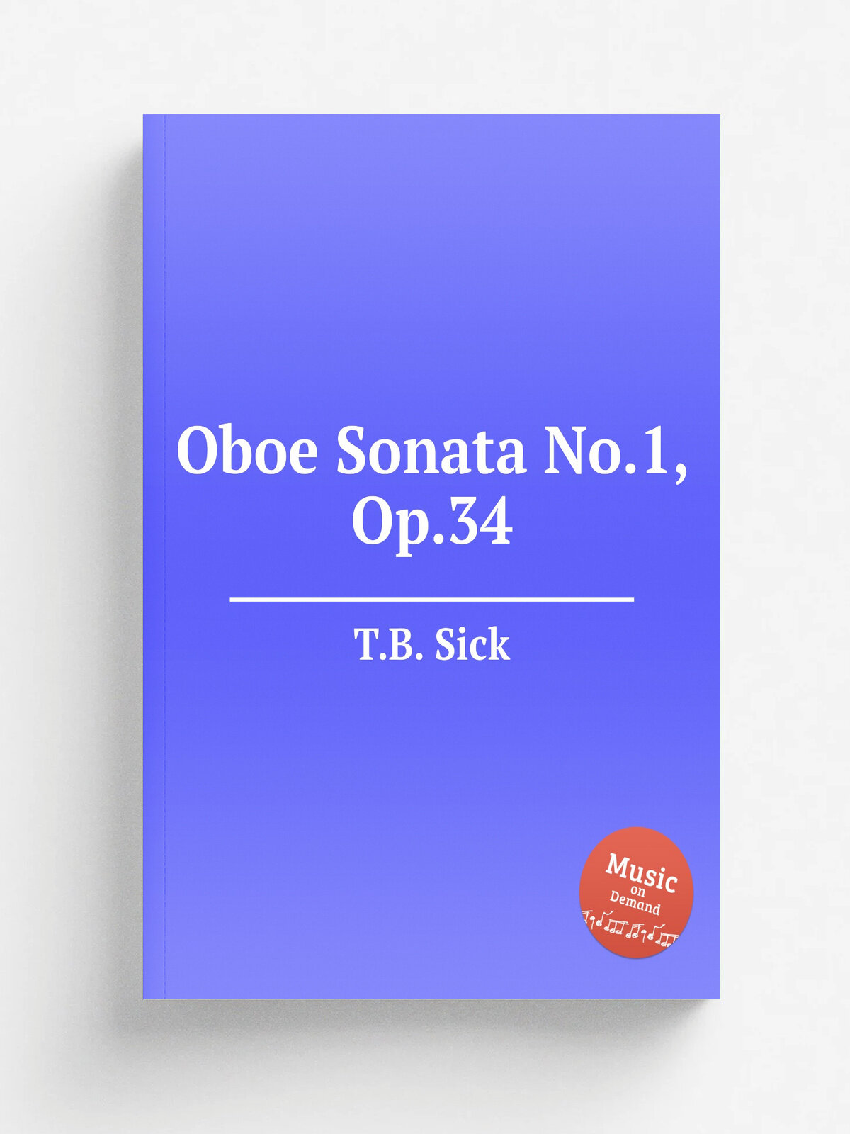Oboe Sonata No.1, Op.34 | T.B. Sick | 1874 | Репринт