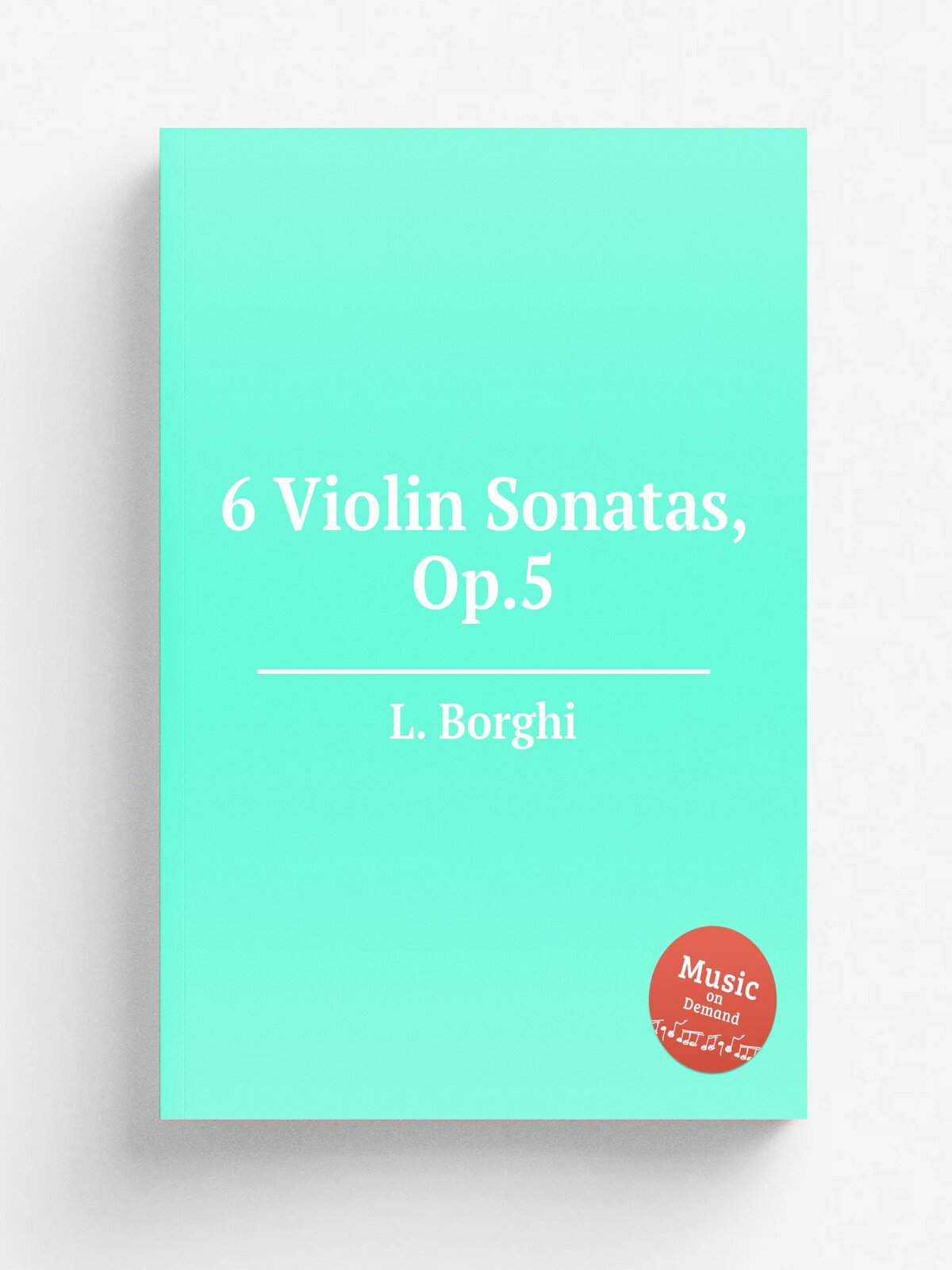 6 Violin Sonatas, Op.5 | L. Borghi | Репринт