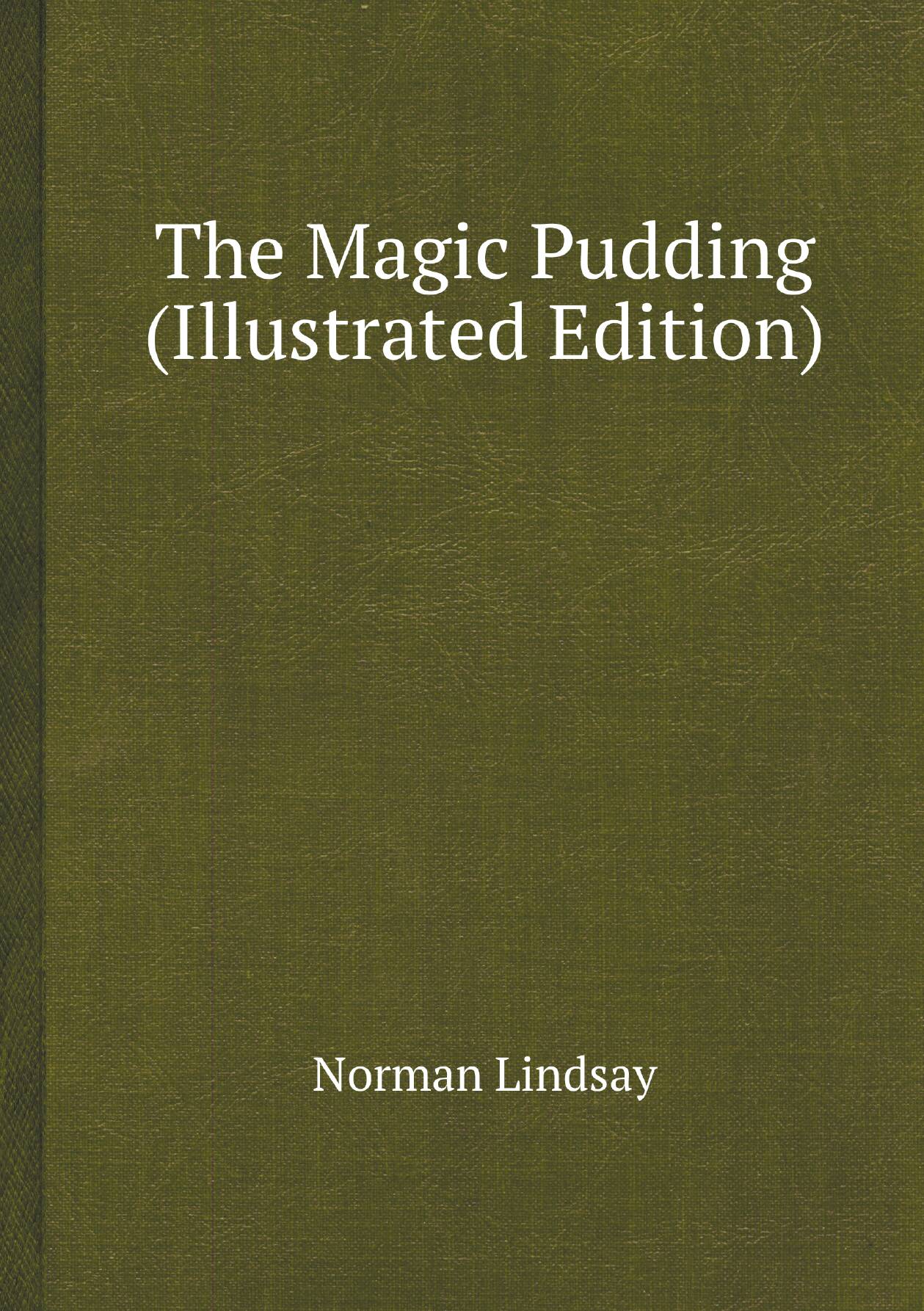 The Magic Pudding (Illustrated Edition) — фото 1