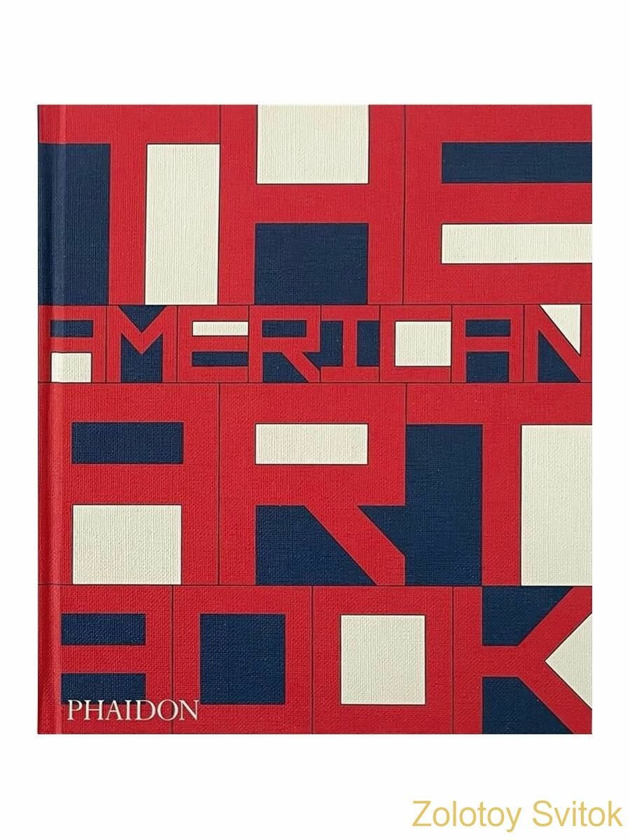 Книга "The American Art Book" от Editors, Phaidon, твердый переплет