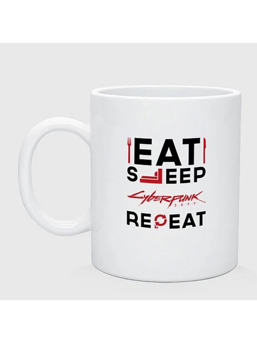 Надпись: eat sleep Cyberpunk 2077 repeat кружка