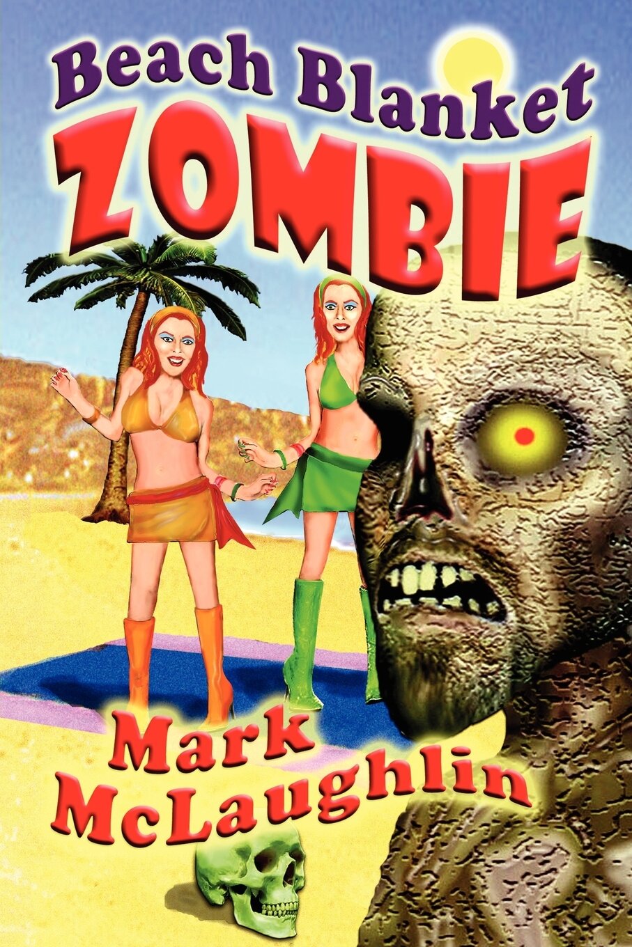 Beach Blanket Zombie. Weird Tales of the Undead & Other Humanoid Horrors