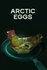 Arctic Eggs, Все страны