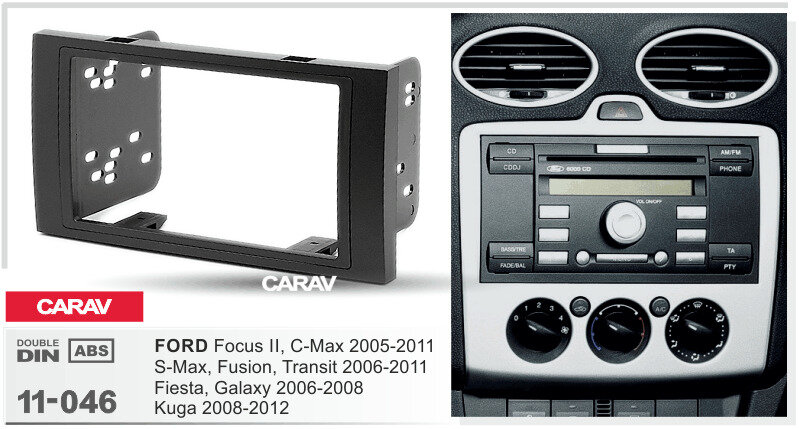 Переходная рамка 2-DIN для FORD Focus, C-Max 2005-11; S-Max, Fusion, Transit 2006-11; Fiesta, Galaxy 2006-08 CARAV 11-046