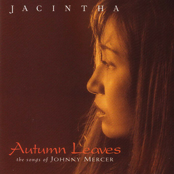Компакт-диск Jacintha: Autumn Leaves: The Songs of Johnny Mercer (1 CD)