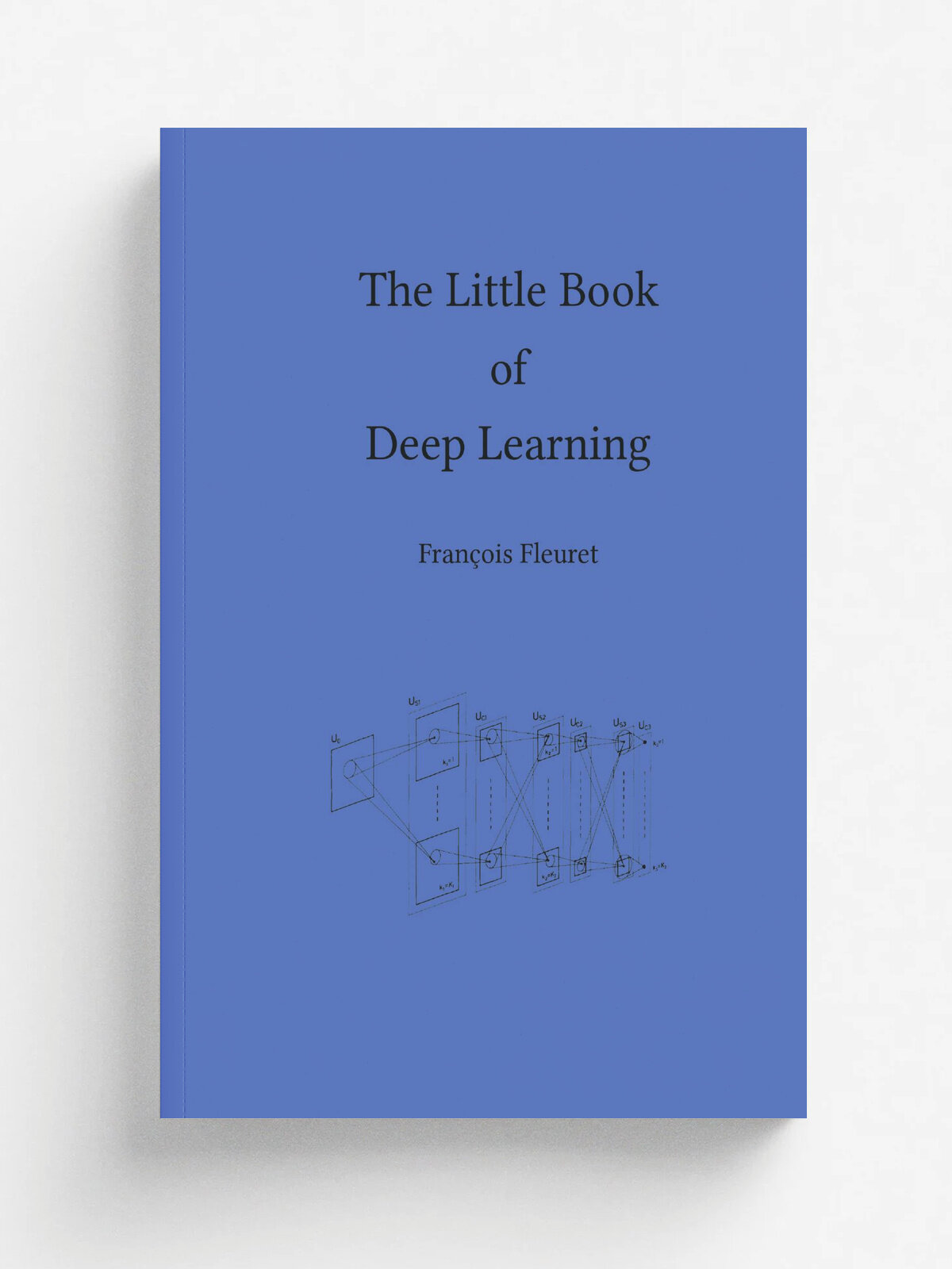 The Little Book of Deep Learning