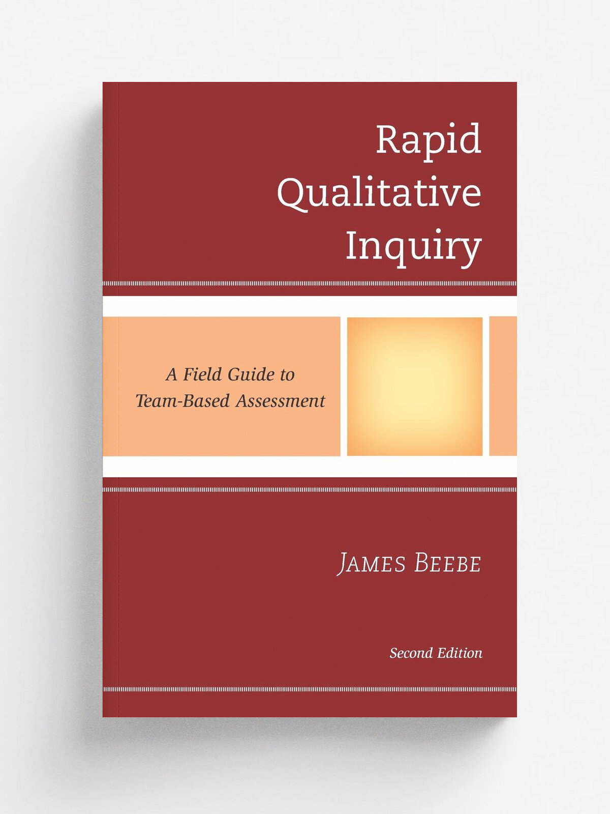 Rapid Qualitative Inquiry. Teampb | James Beebe | Rowman & Littlefield Publishers, Inc, 2014 | Английский язык