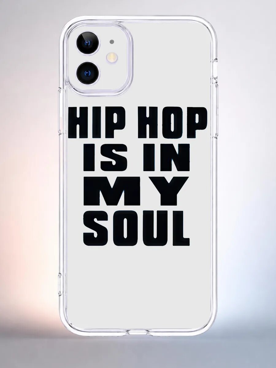 Чехол iPhone 11 hip hop soul силиконовый прозрачный