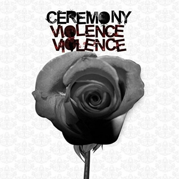 Компакт диск CD Ceremony - Violence Violence (США 2006г.)