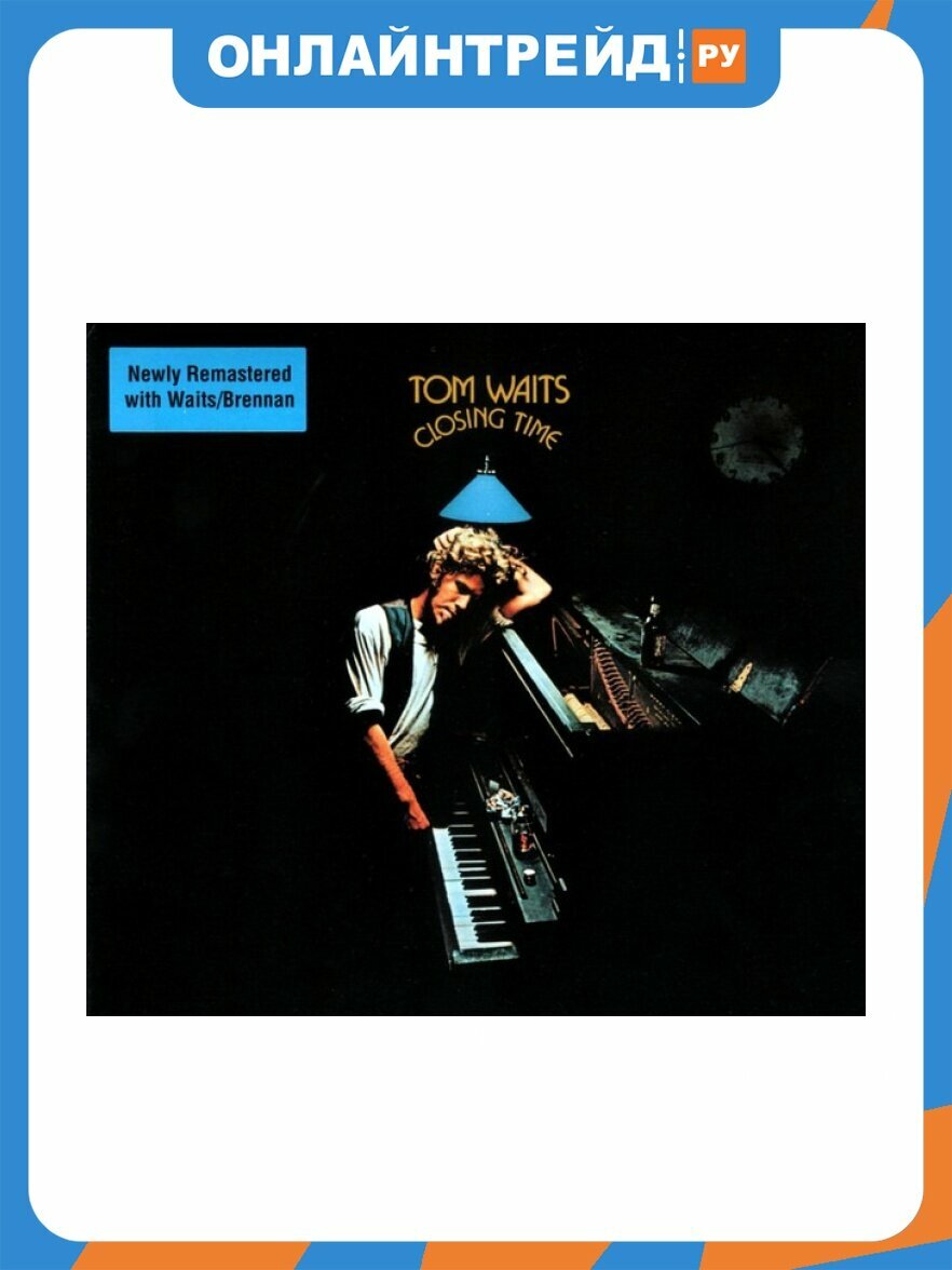 Компакт-диск EU Tom Waits - Closing Time (Remastered)