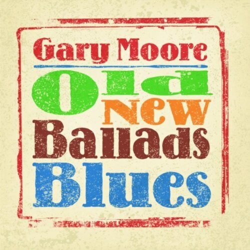 Компакт-диск GARY MOORE - Old New Ballads Blues (1 CD)
