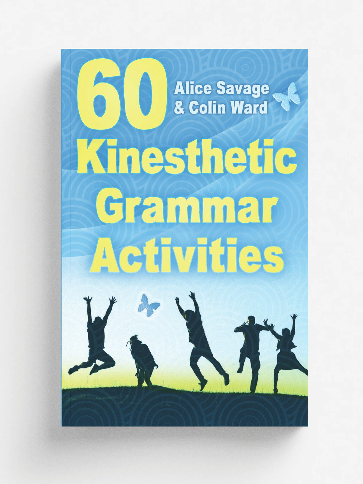 60 Kinesthetic Grammar Activities. 60 грамматических упражнений для кинестетиков: на англ. яз.