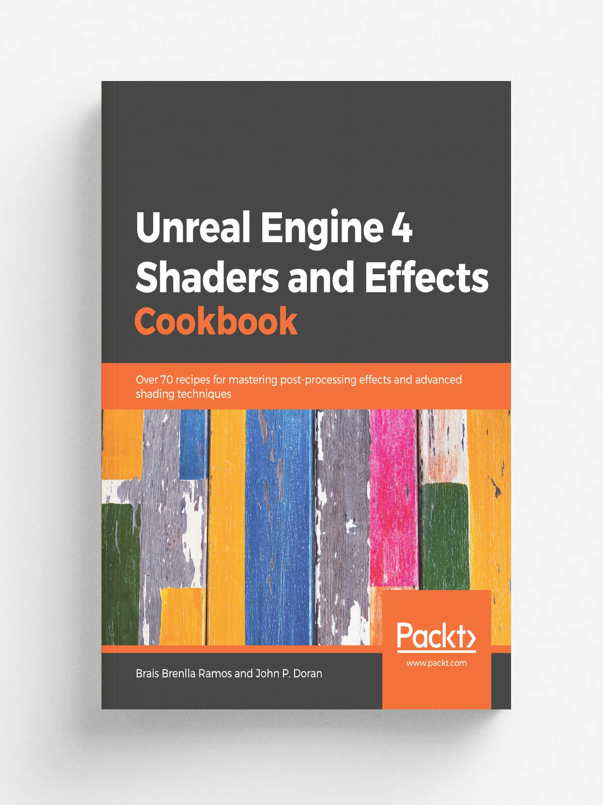 Unreal Engine 4 Shaders and Effects Cookbook