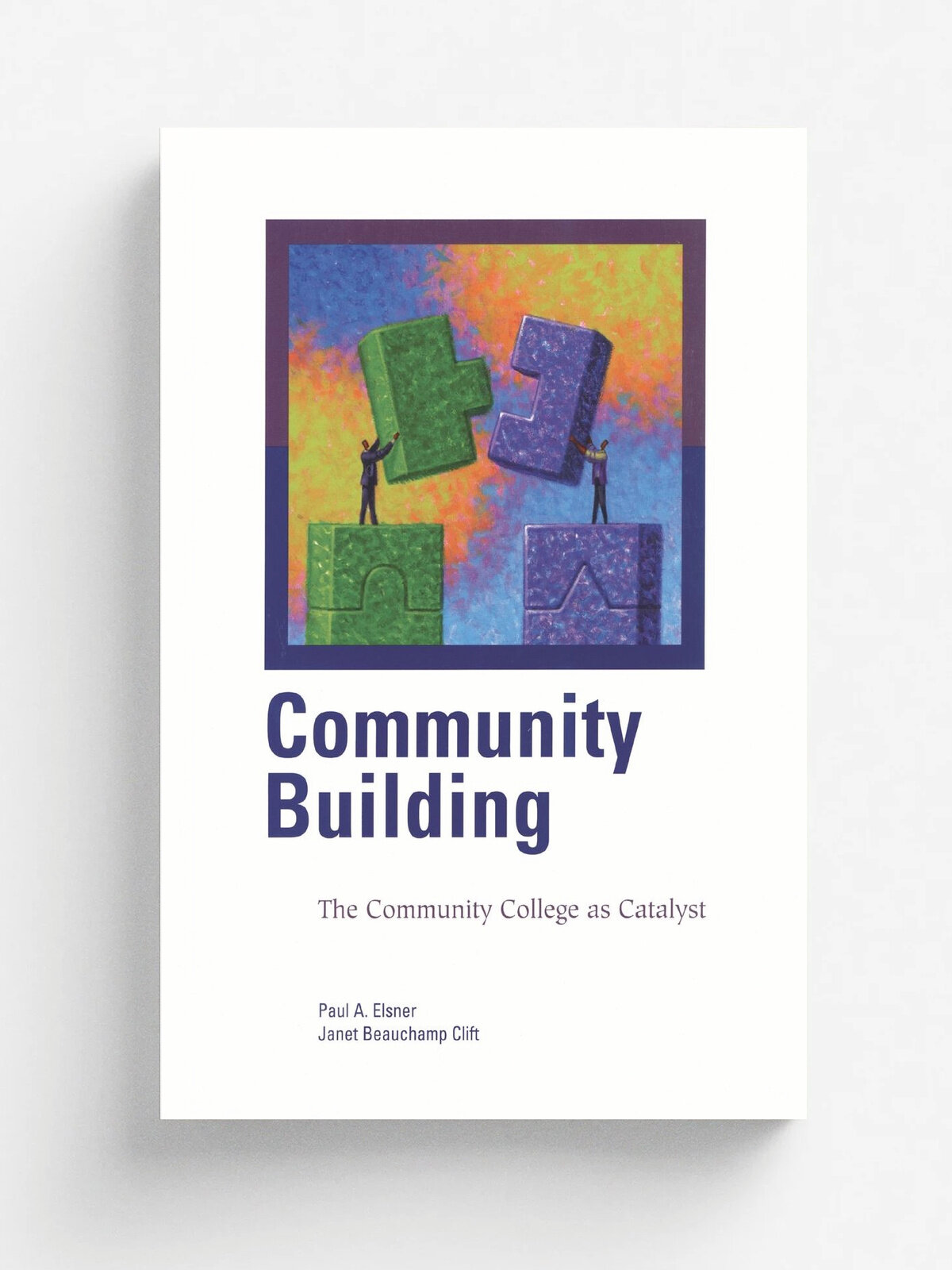 Community Building. The Communpb | Paul A. Elsner | Rowman & Littlefield Publishers, Inc, 2014 | Английский язык
