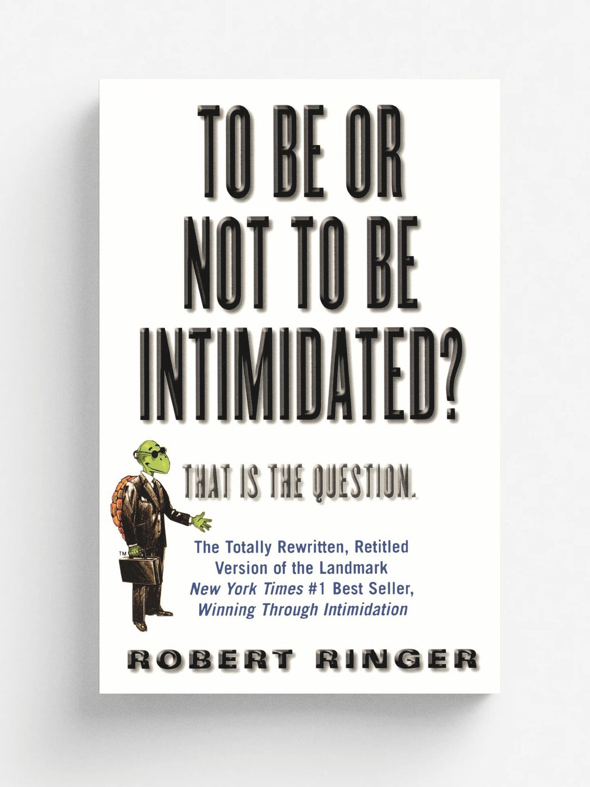 To Be or Not to Be Intimidated. That Is the Question