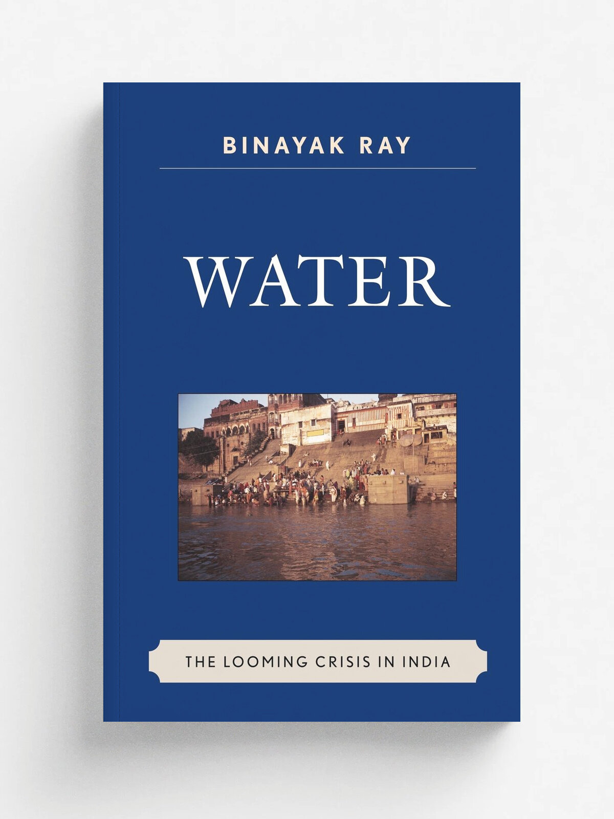 Water. The Looming Crisis in India