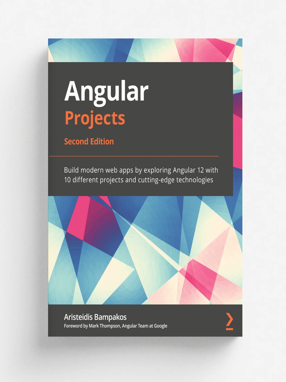 Angular Projects - Second Edition. Angular проекты - второе издание: на англ. яз.