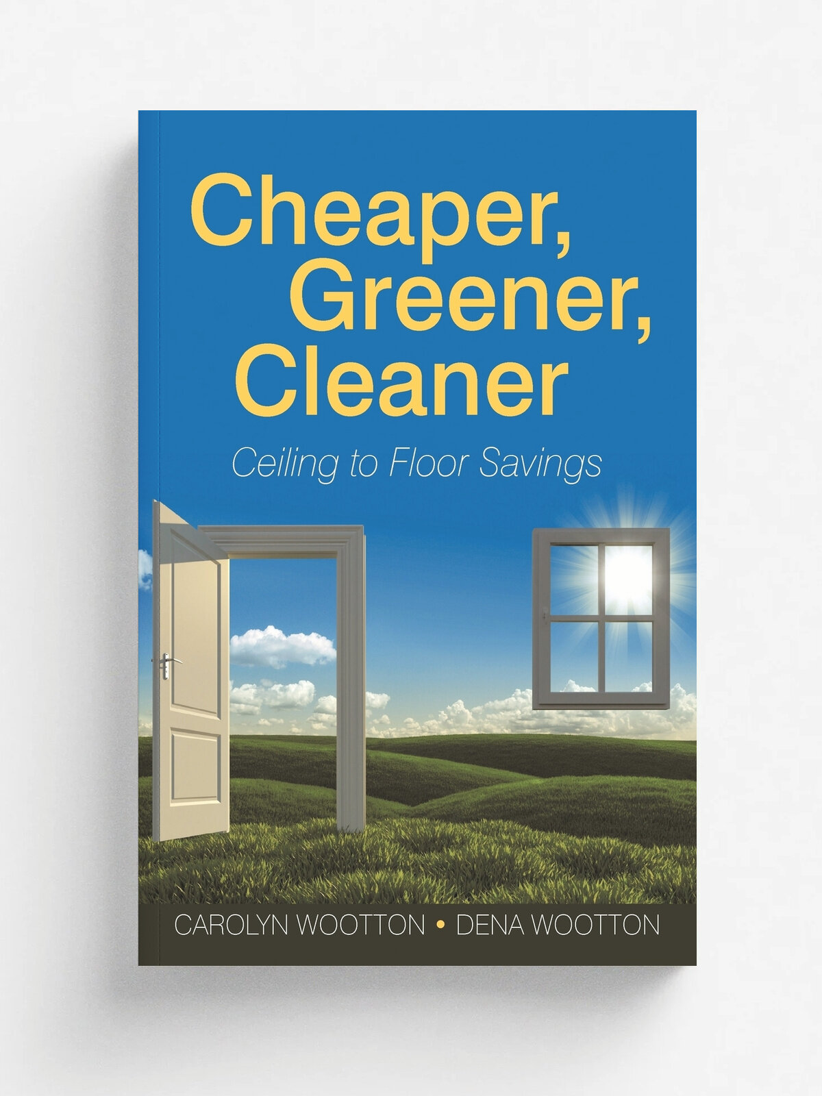 Cheaper, Greener, Cleaner. Ceiling to Floor Savings