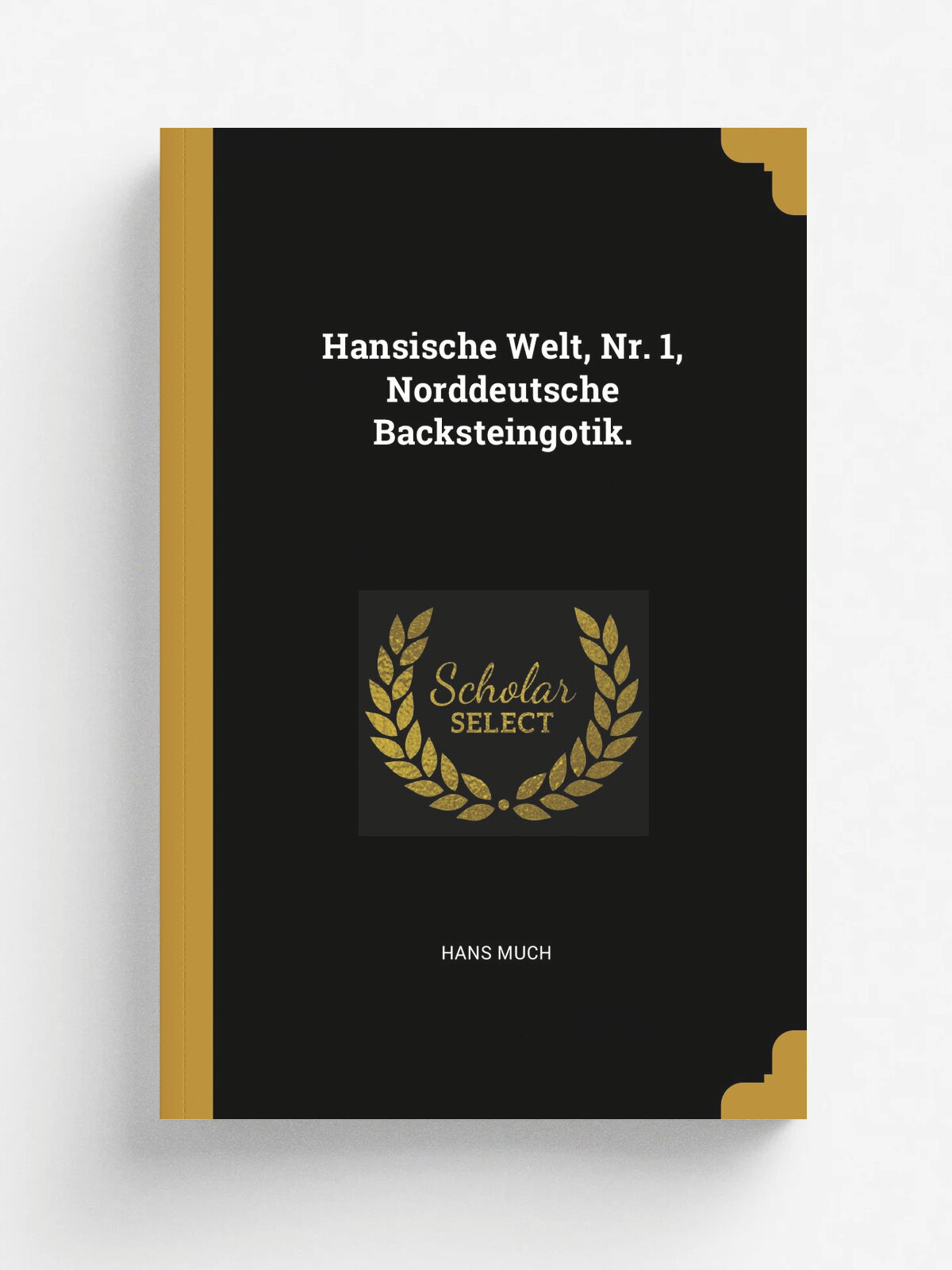 Hansische Welt, Nr. 1, Norddeutsche Backsteingotik.