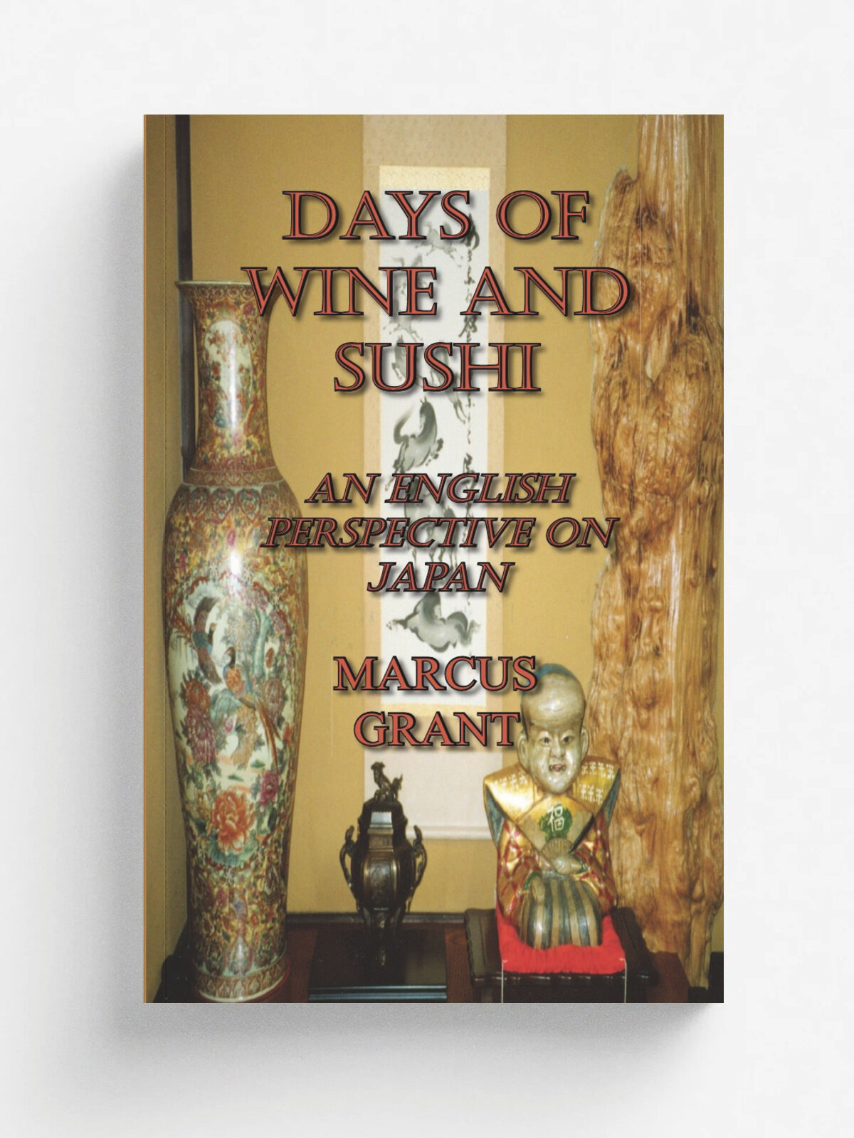 Days of Wine and Sushi. An English Perspective on Japan