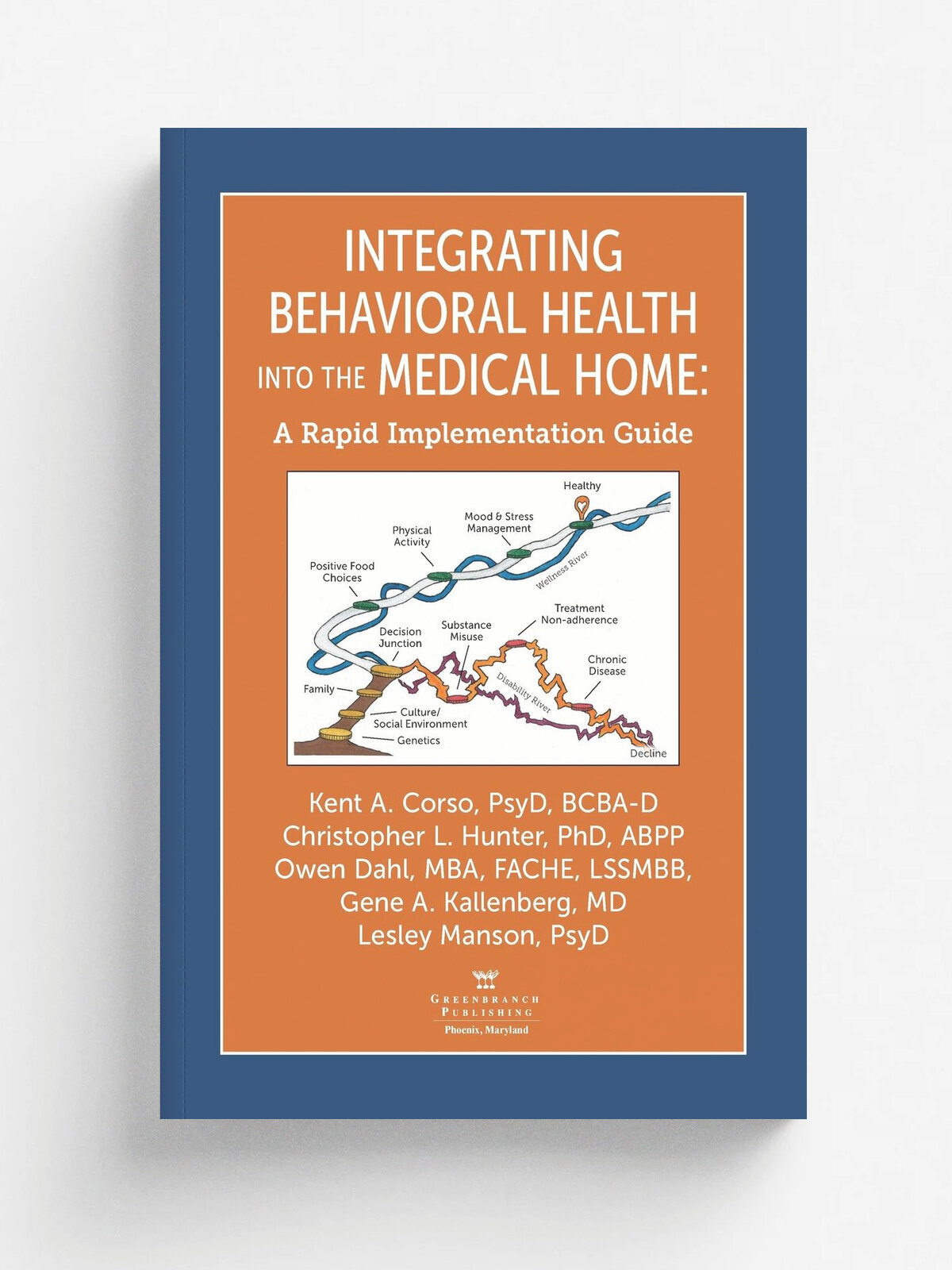 Integrating Behavioral Health Into the Medical Home. A Rapid Implementation Guide