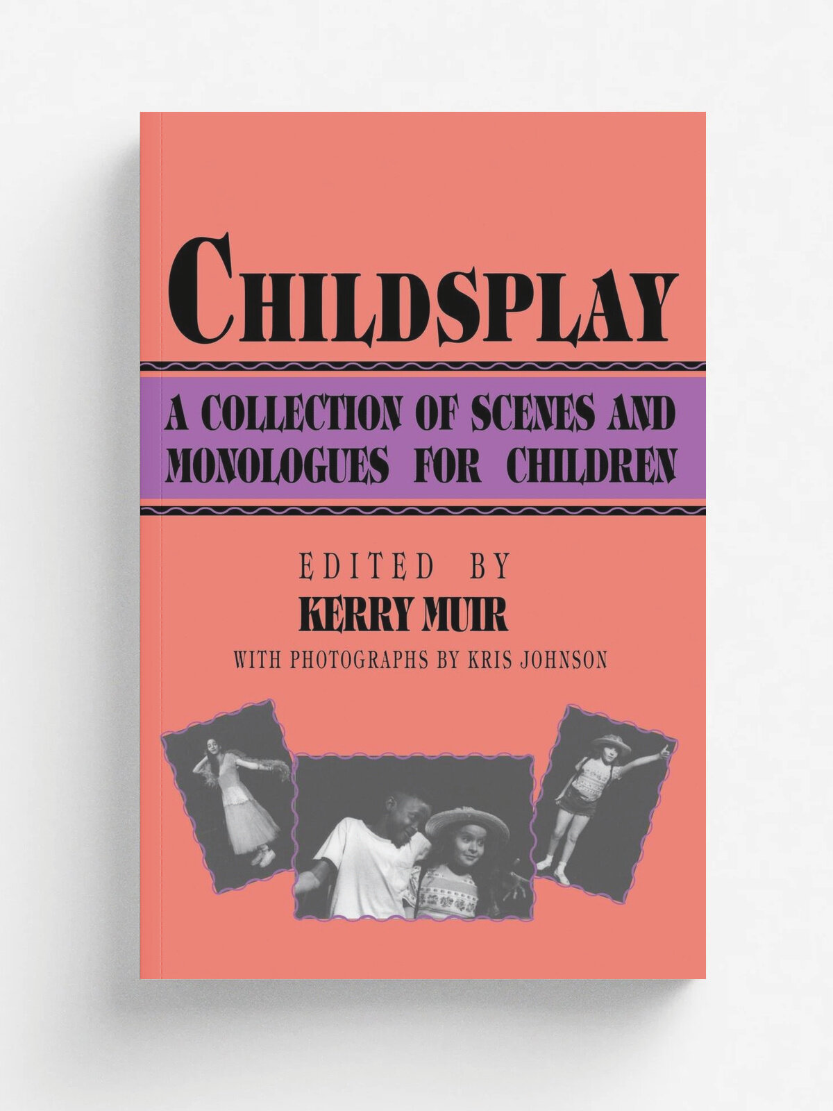 Childsplay. A Collection of Scenes and monologues for Children