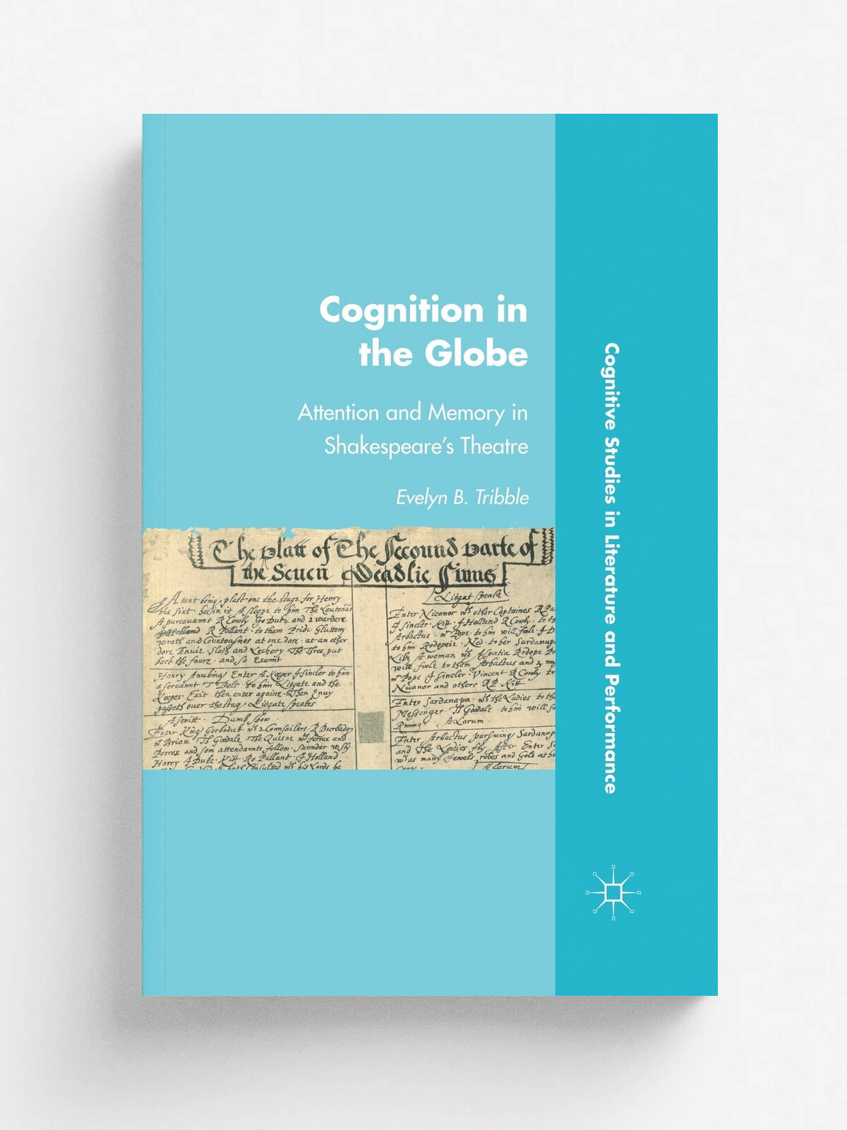 Cognition in the Globe. Attention and Memory in Shakespeare's Theatre