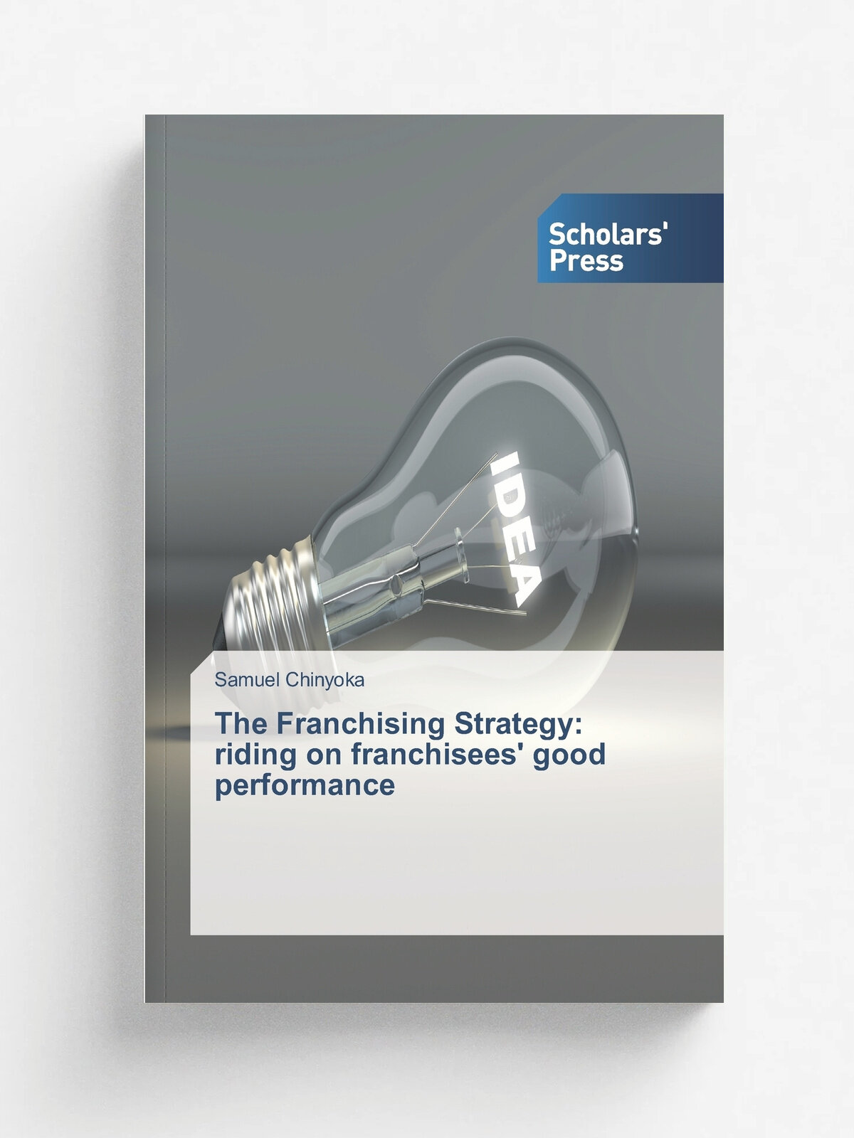 The Franchising Strategy. riding on franchisees' good performance