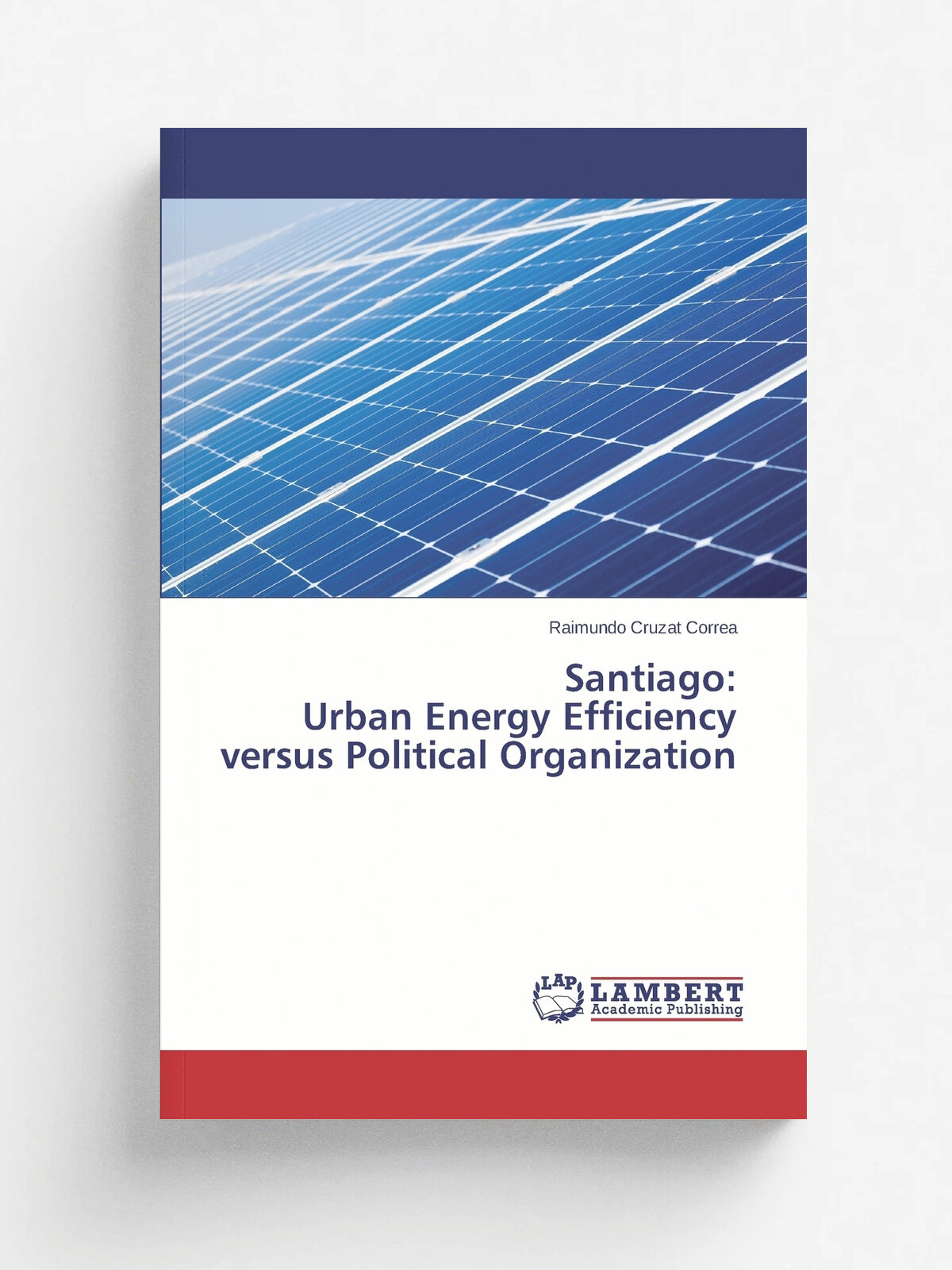 Santiago. Urban Energy Efficiency versus Political Organization