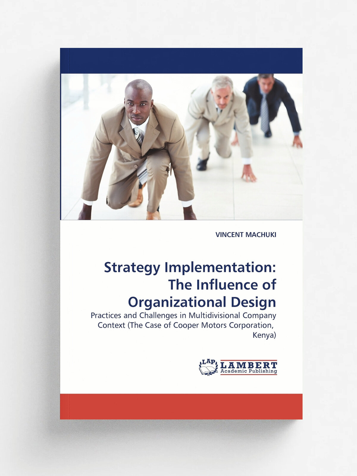 Strategy Implementation. The Influence of Organizational Design